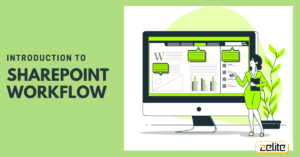 What is SharePoint Workflow, and how does it work? | Zelite